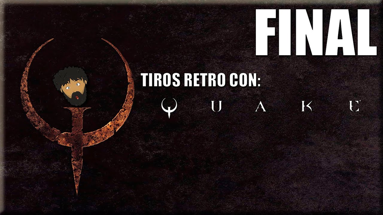 Quake #5| FINAL BOSS | Gameplay español / spanish - YouTube