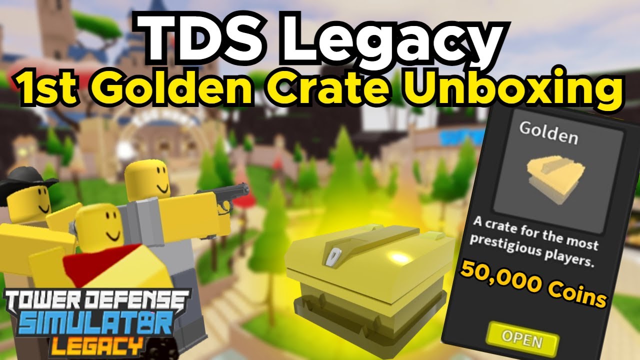 TDS Legacy 1st Golden Crate Unboxing - Tower Defense Simulator Legacy ...