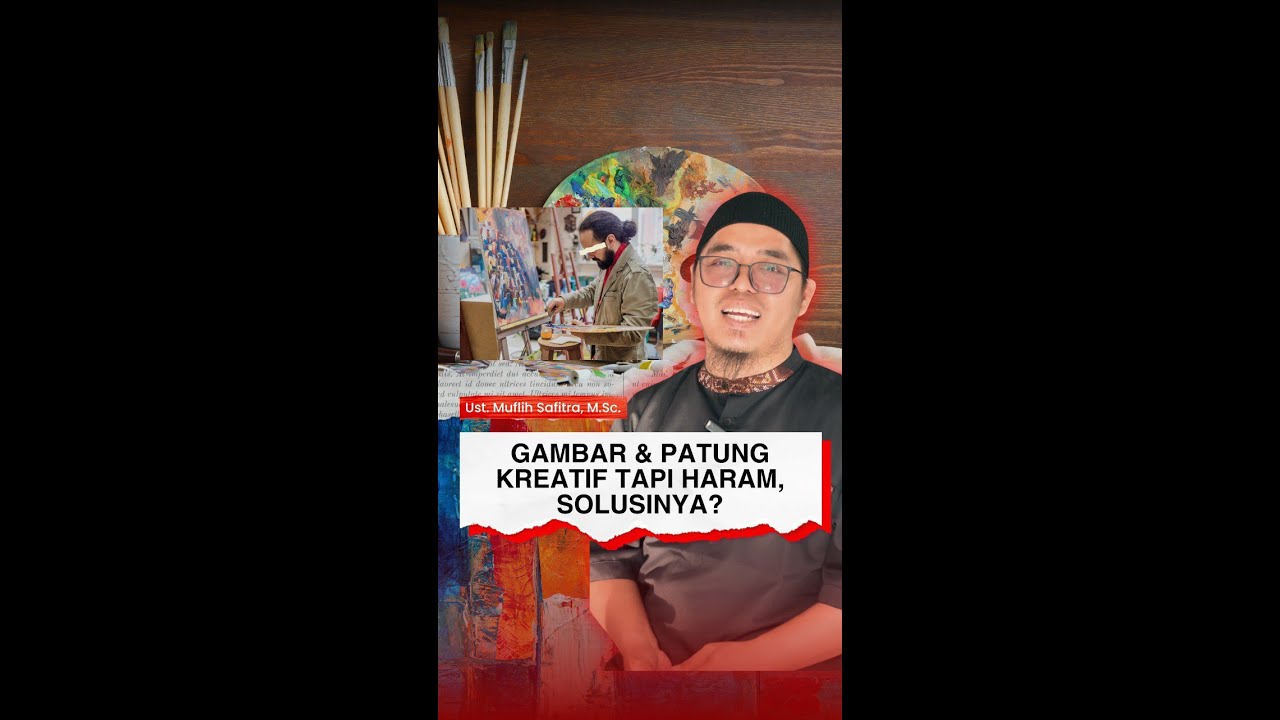 VP0469 | Gambar & patung kreatif tapi haram, solusinya? | Ustadz Muflih ...