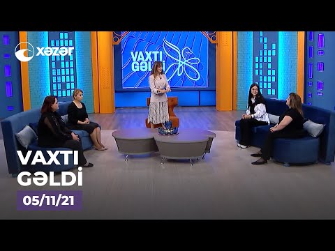 Vaxtı Gəldi! - Pərvanə Məmmədova,  Röya Rəhimova,  İlhamə Rəsulova, Fəridə Rəhimli   05.11.2021