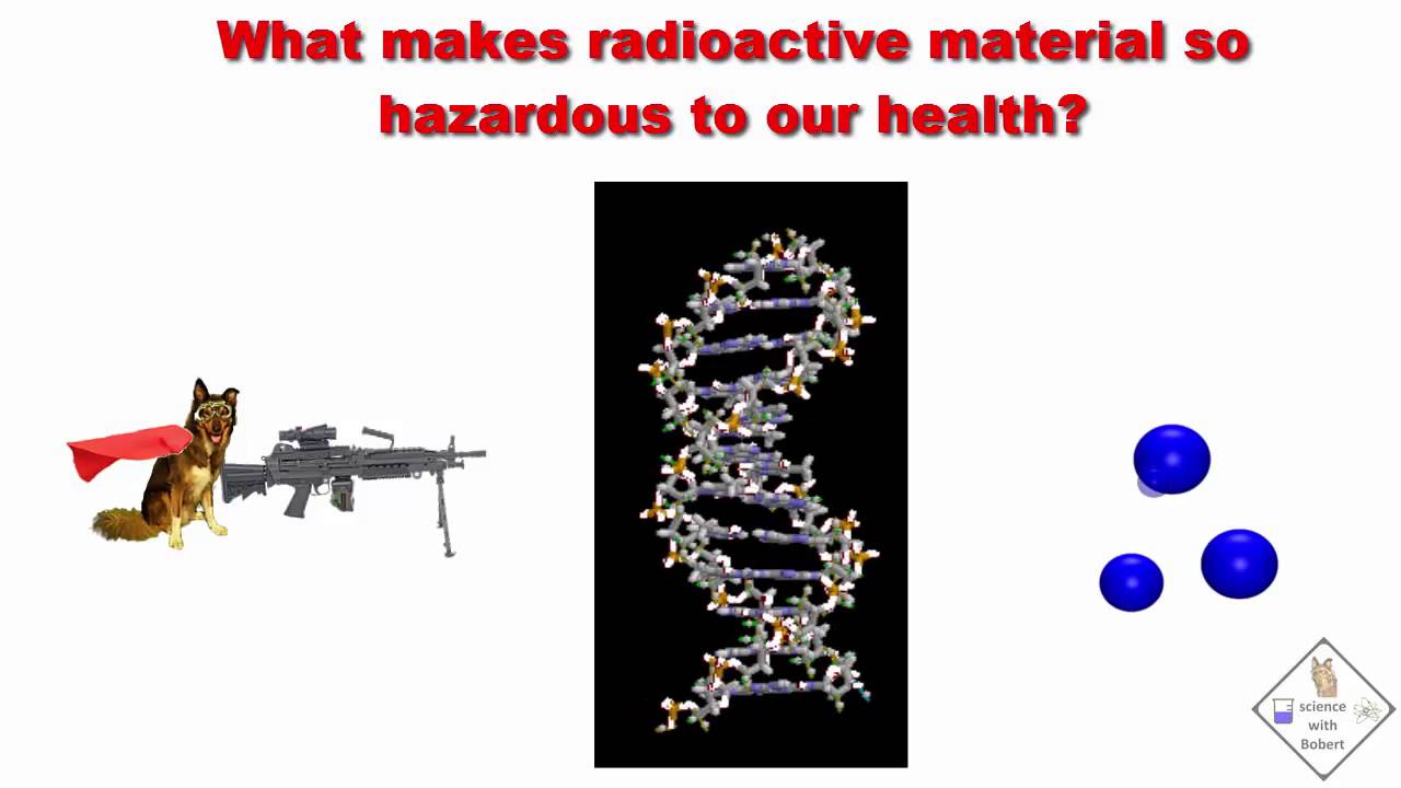 we are all naturally irradiated radioactive compounds are all around ...