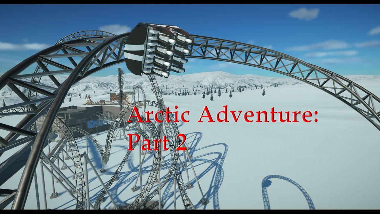 Arctic Adventure: Part 2 NEW ROLLERCOASTER!! (Planet Coaster) - YouTube