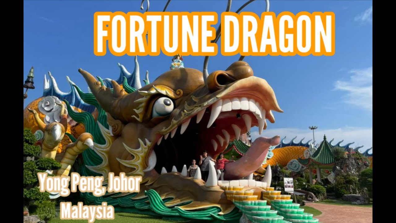 FORTUNE DRAGON IN YONG PENG, JOHOR MALAYSIA/Dhee's Videos#dragon # ...