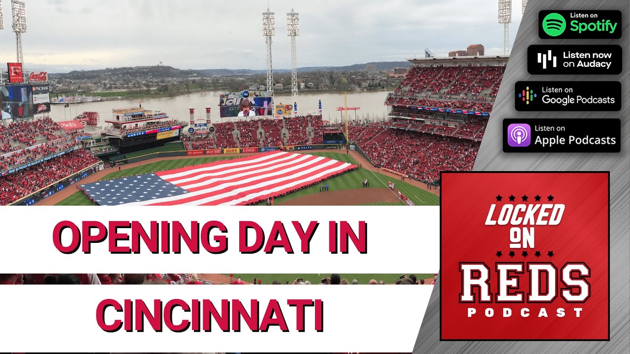A Cincinnati Reds Opening Day is Always THE Opening Day - YouTube