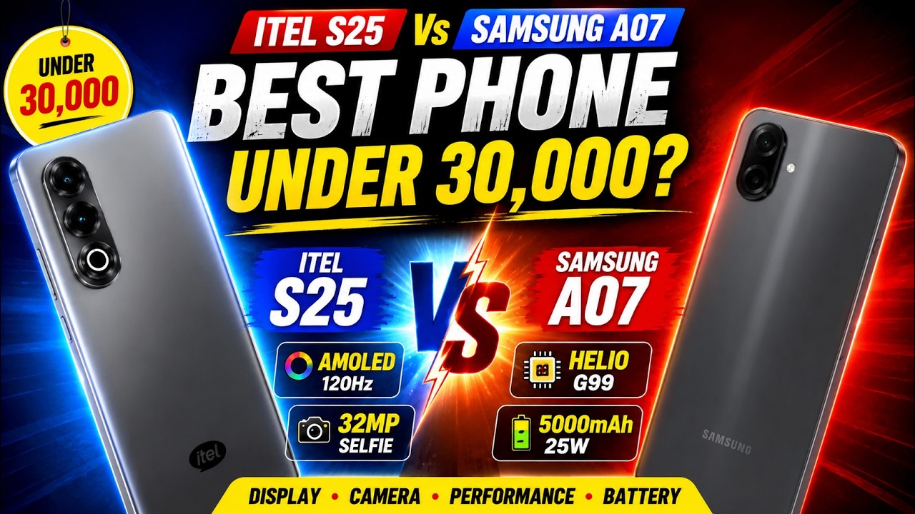 Samsung A07 vs itel S25 Comparison | 30,000 Budget Phone | Display ...