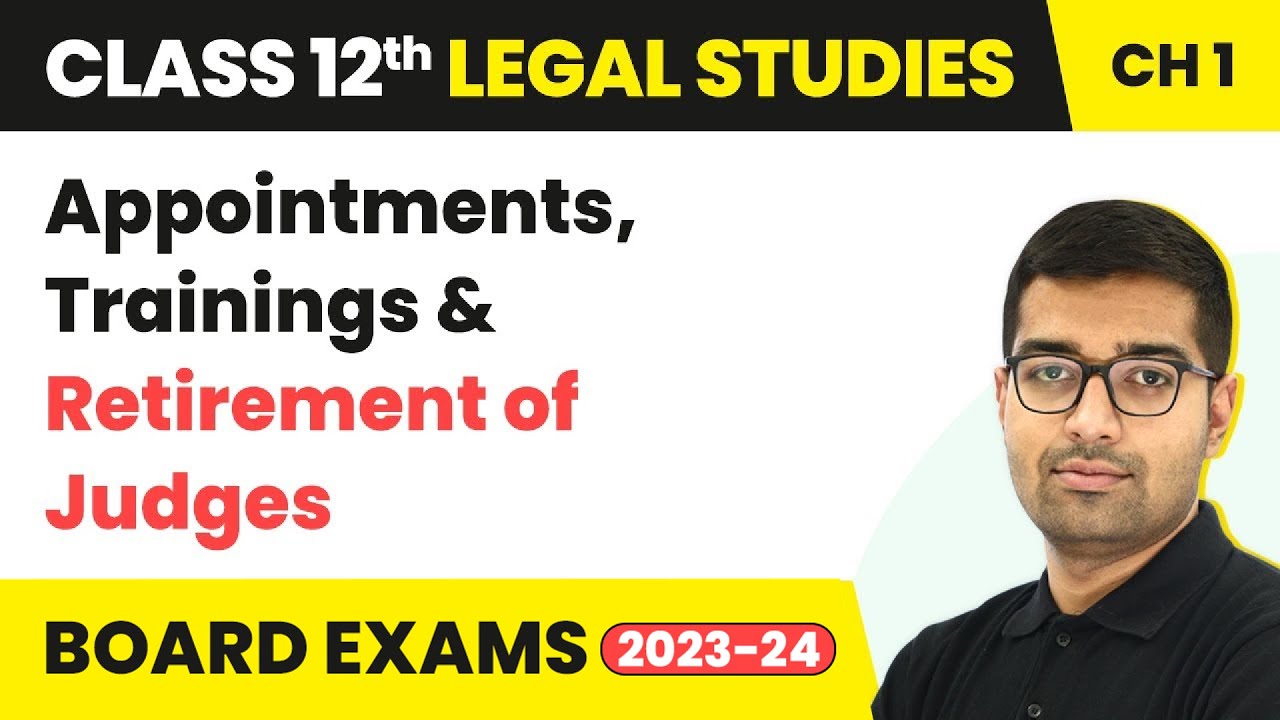 Class 12 Legal Studies Unit 1 | Appointments, Trainings & Retirement of ...
