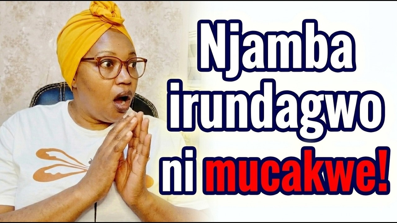 “Njamba Irundagwo Ni Mucakwe” – The Deep Life Lesson Behind This Kikuyu ...
