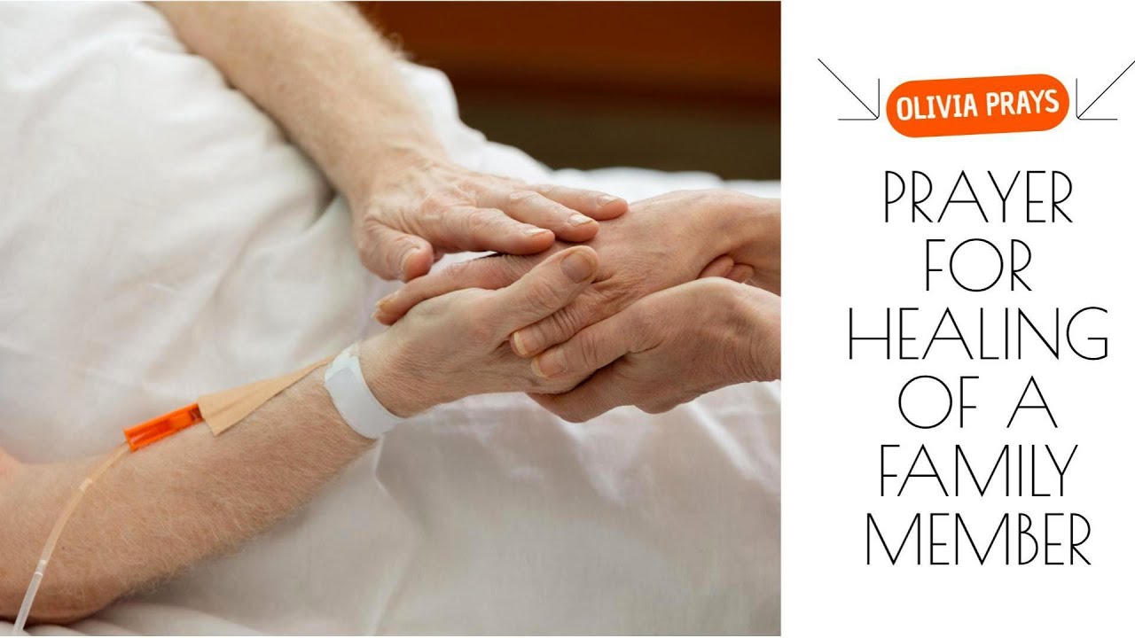 Prayer for Healing of a Family Member - Olivia Prays - YouTube