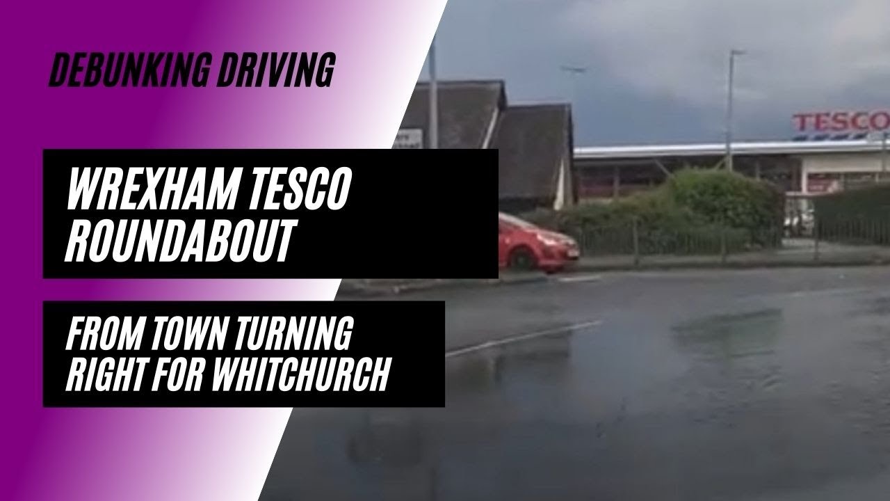 Wrexham Tesco Roundabout, turning right Whitchurch from town - YouTube