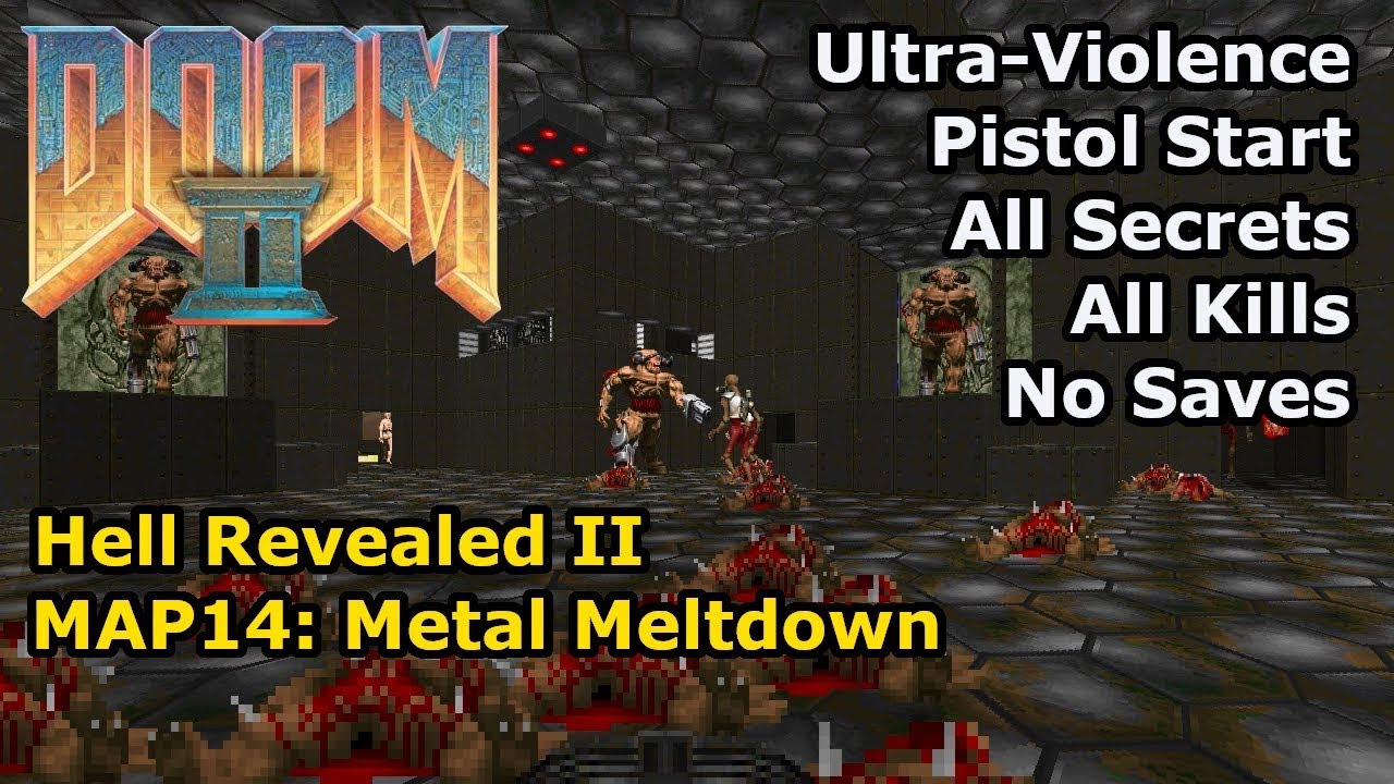 Doom II: Hell Revealed II - MAP14: Metal Meltdown (Ultra-Violence 100% ...
