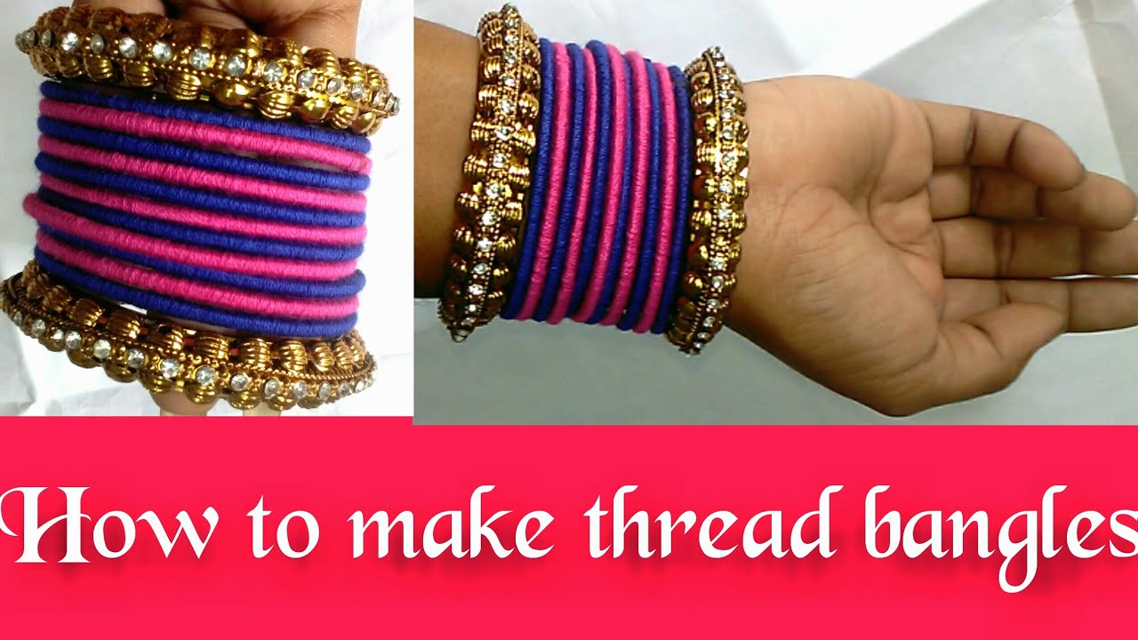 Thread jewellery making|| how to make thread bangles|| handmade ...