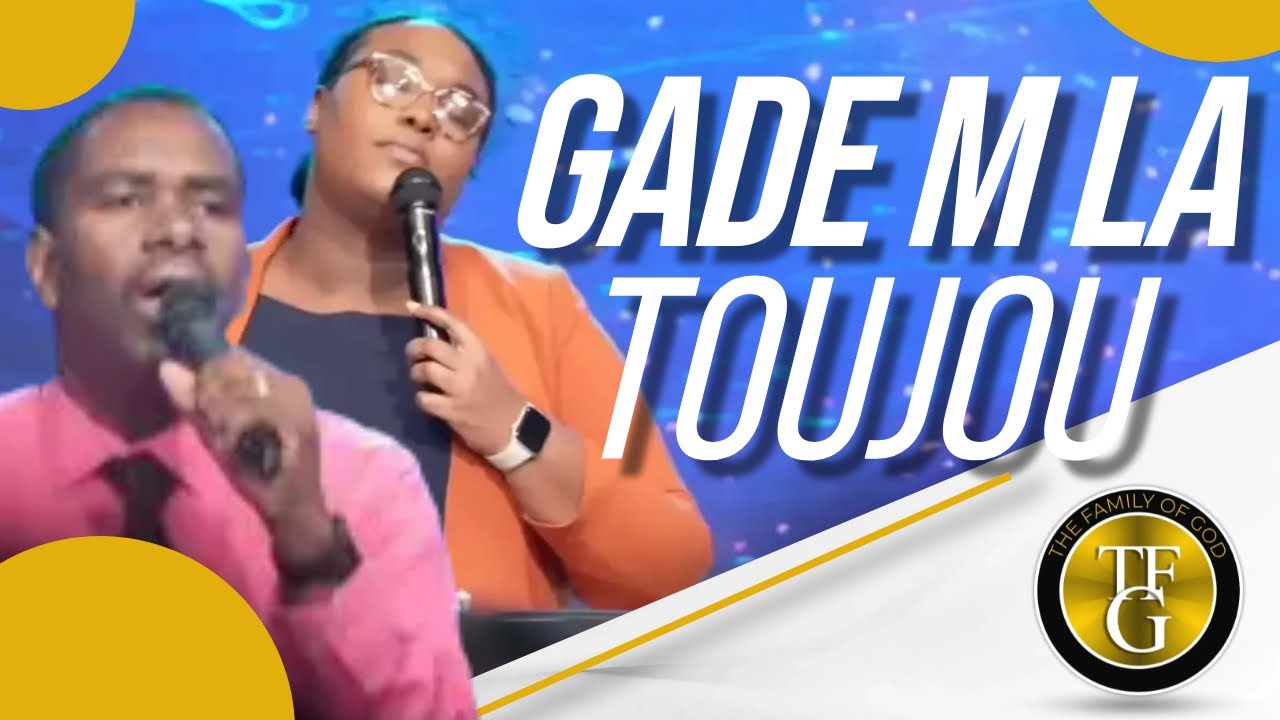 Gade m La Toujou | Tout Glaw Pou Bondye | Sr. Evodie Massena & Past ...