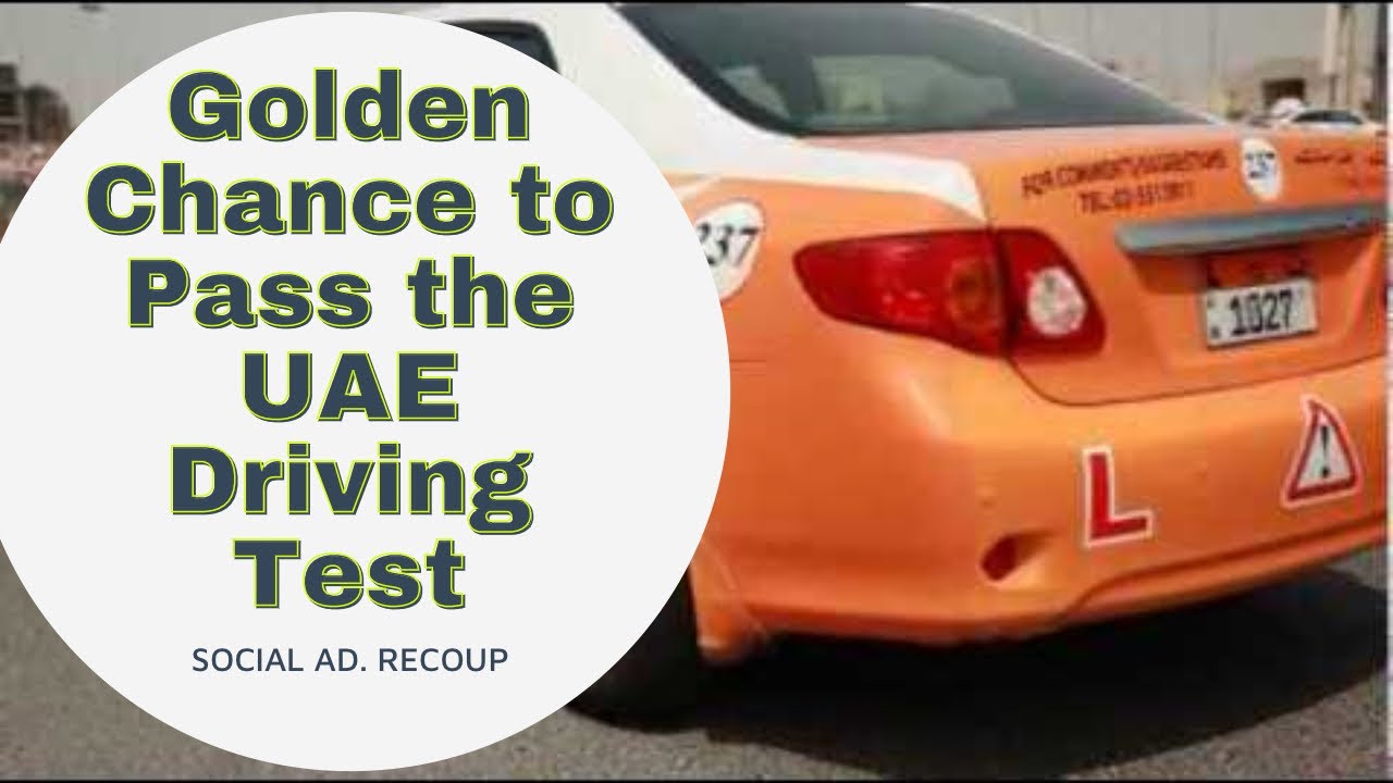 UAE Driving License 100 % Golden Chance to Pass the UAE Driving Test ...