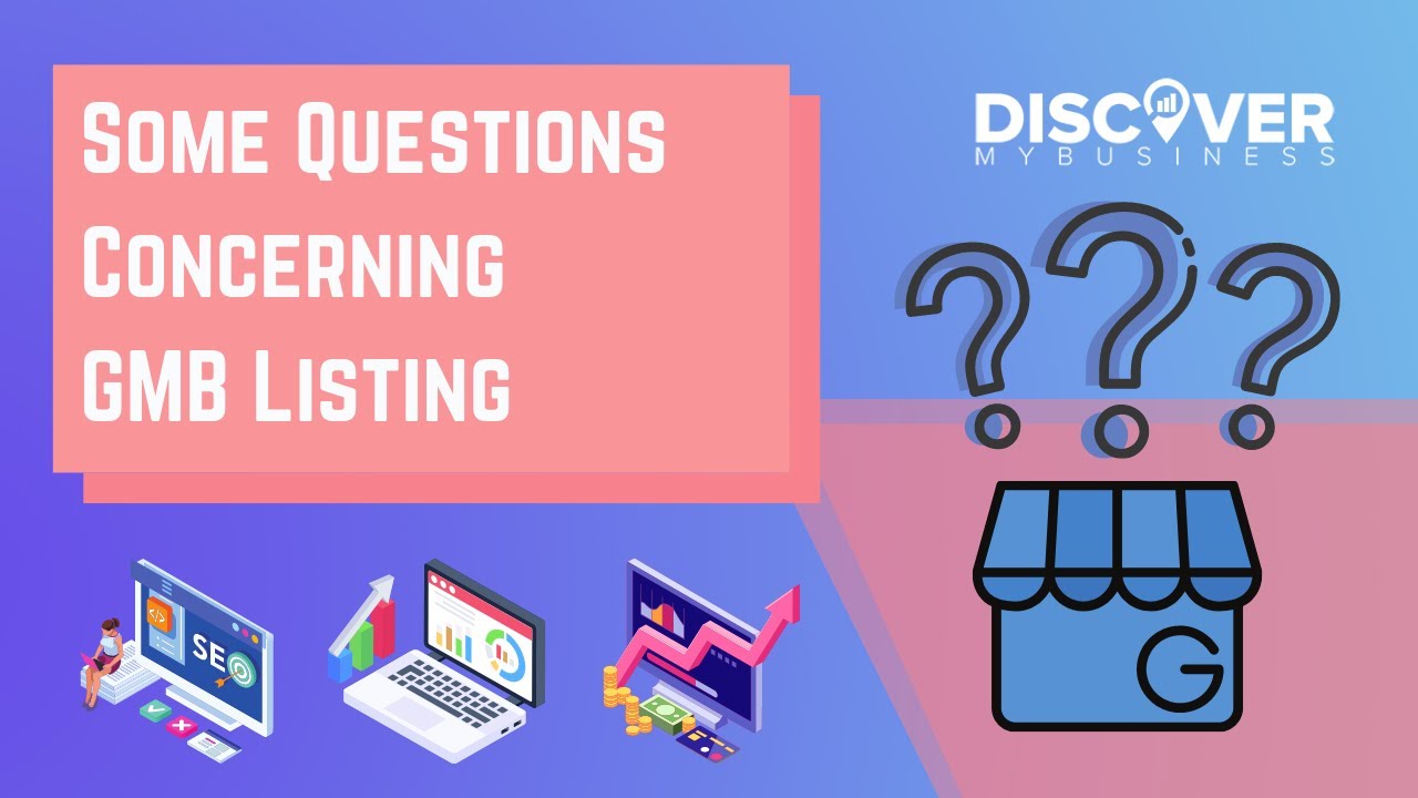 Some Questions Concerning GMB Listing - YouTube