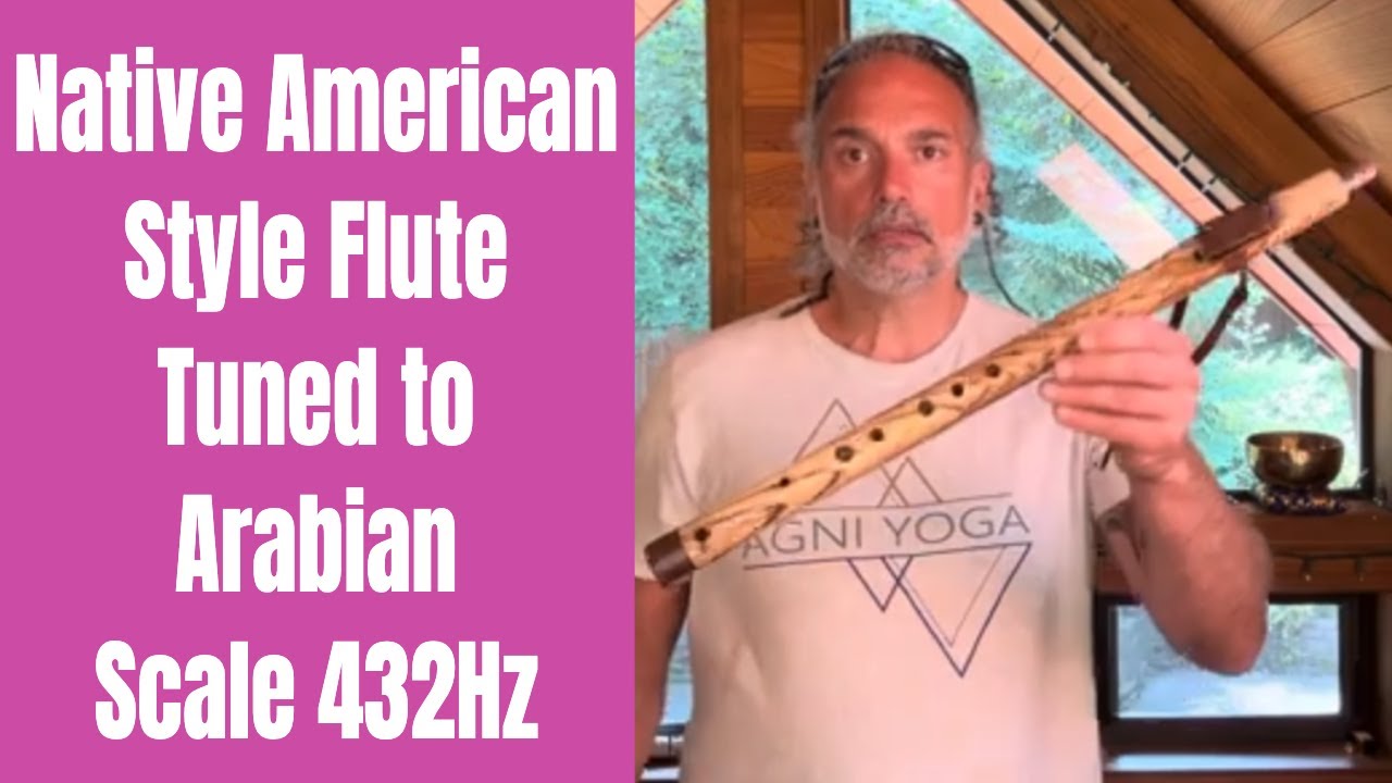 Native American Style Flute Tuned to Arabian Scale 432Hz - YouTube