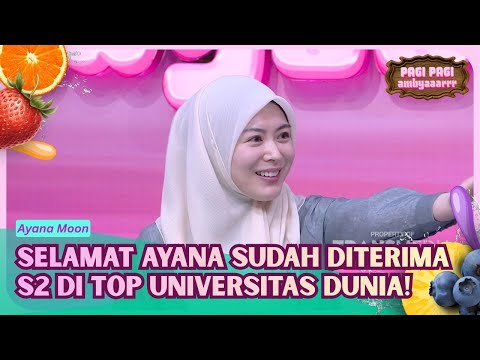 Diterima S2 di Top Universitas Dunia, Ayana Moon Bagikan Ceritanya - PAGI PAGI AMBYAR (28/5/26) P2
