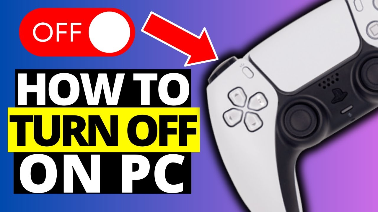 How To Turn OFF PS4 / PS5 Controller On PC - Wireless Bluetooth - YouTube