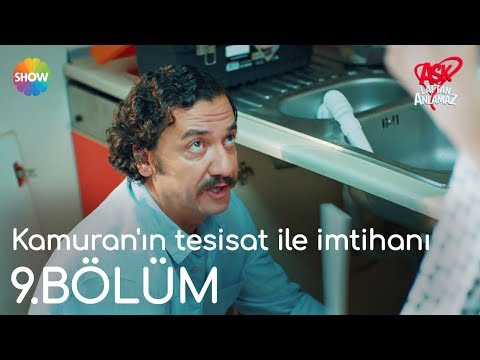 Aşk Laftan Anlamaz 9.Bölüm | Kamuran'ın tesisat ile imtihanı