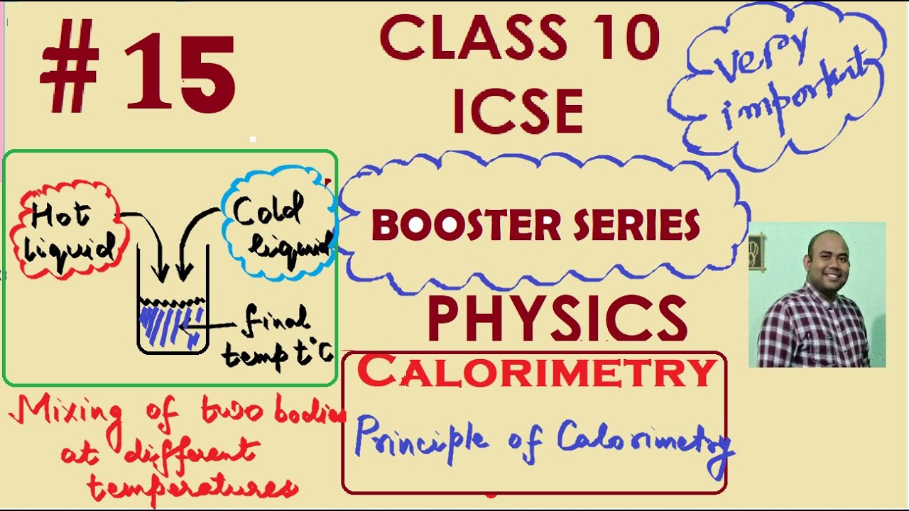 Principle of Calorimetry | Hot body and cold body mixed | Numericals ...