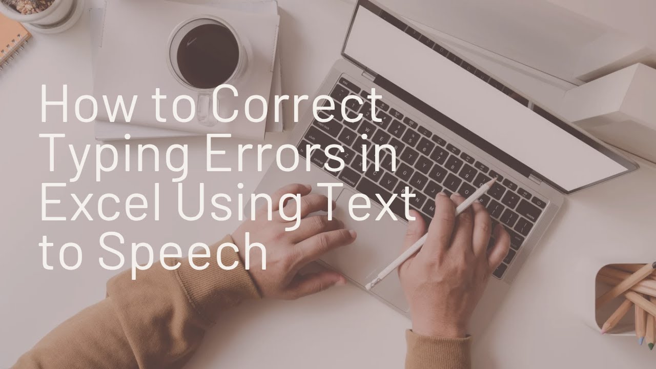 How to Correct Typing Errors in Excel Using Text to Speech - YouTube
