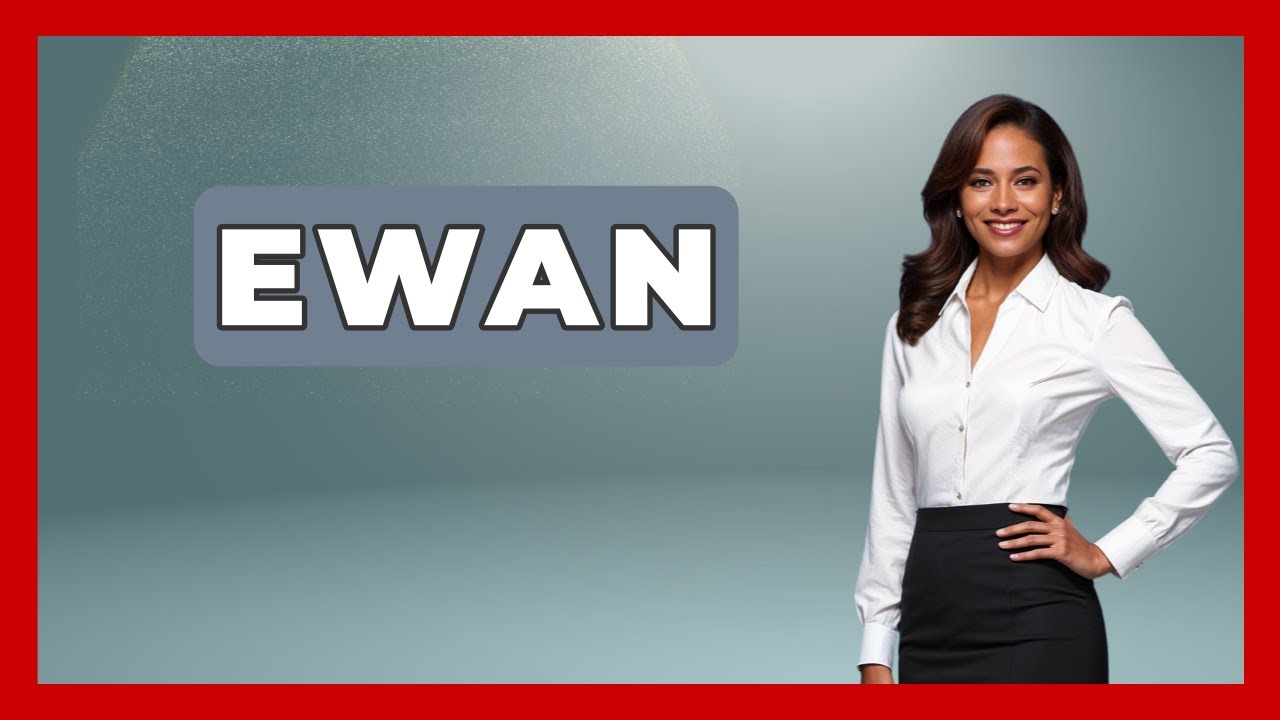 Ewan - Baby Boy Name Meaning, Origin & Popularity - RandomNames.com ...