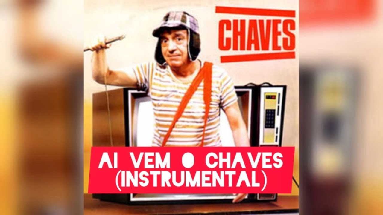 BGM • Chaves - Ai vem o Chaves (instrumental) - YouTube