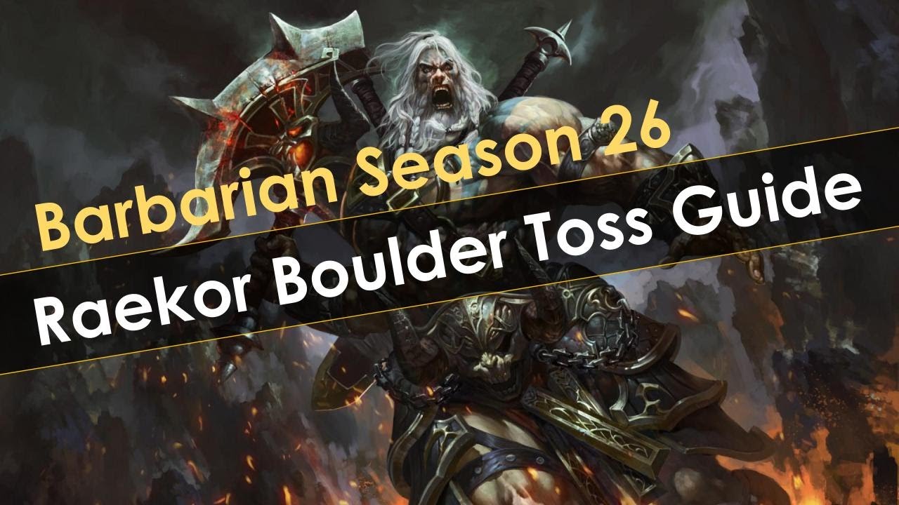 Diablo 3 Season 26 Raekor Boulder Toss Barbarian Guide (Solo Push ...