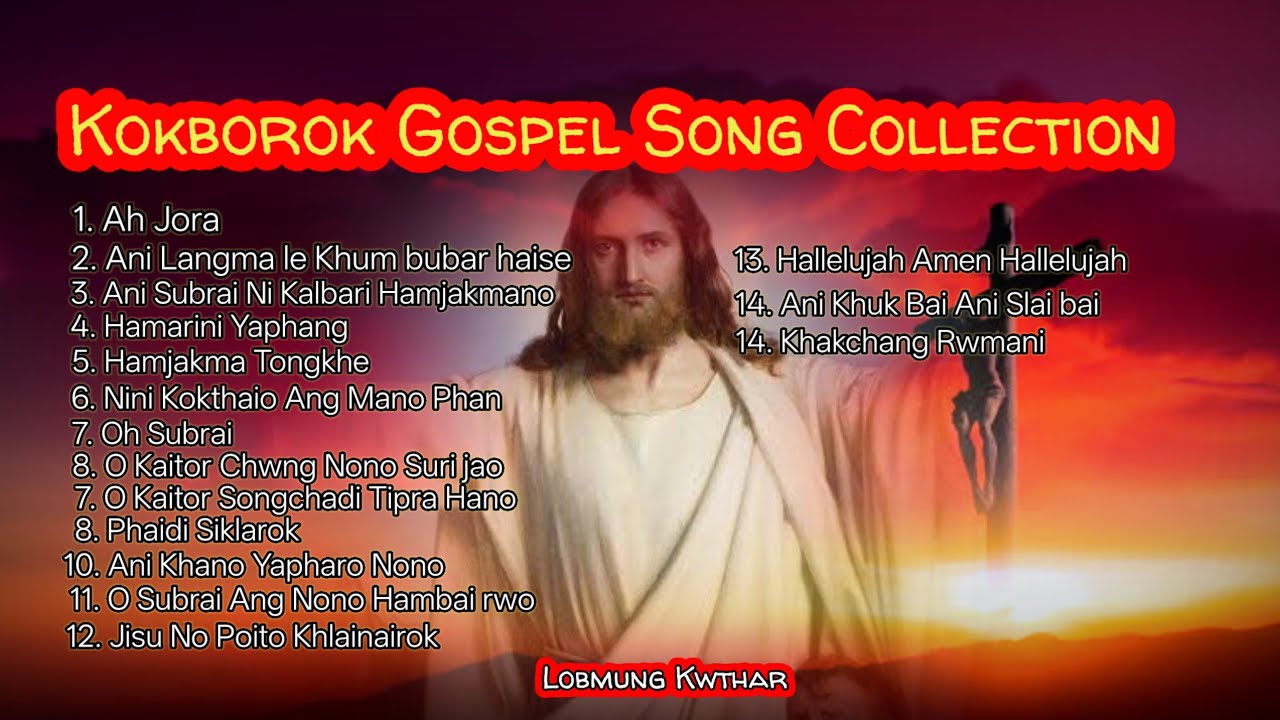 Best of Kokborok Gospel Song | Kokborok Gospel Song Best Collection ...