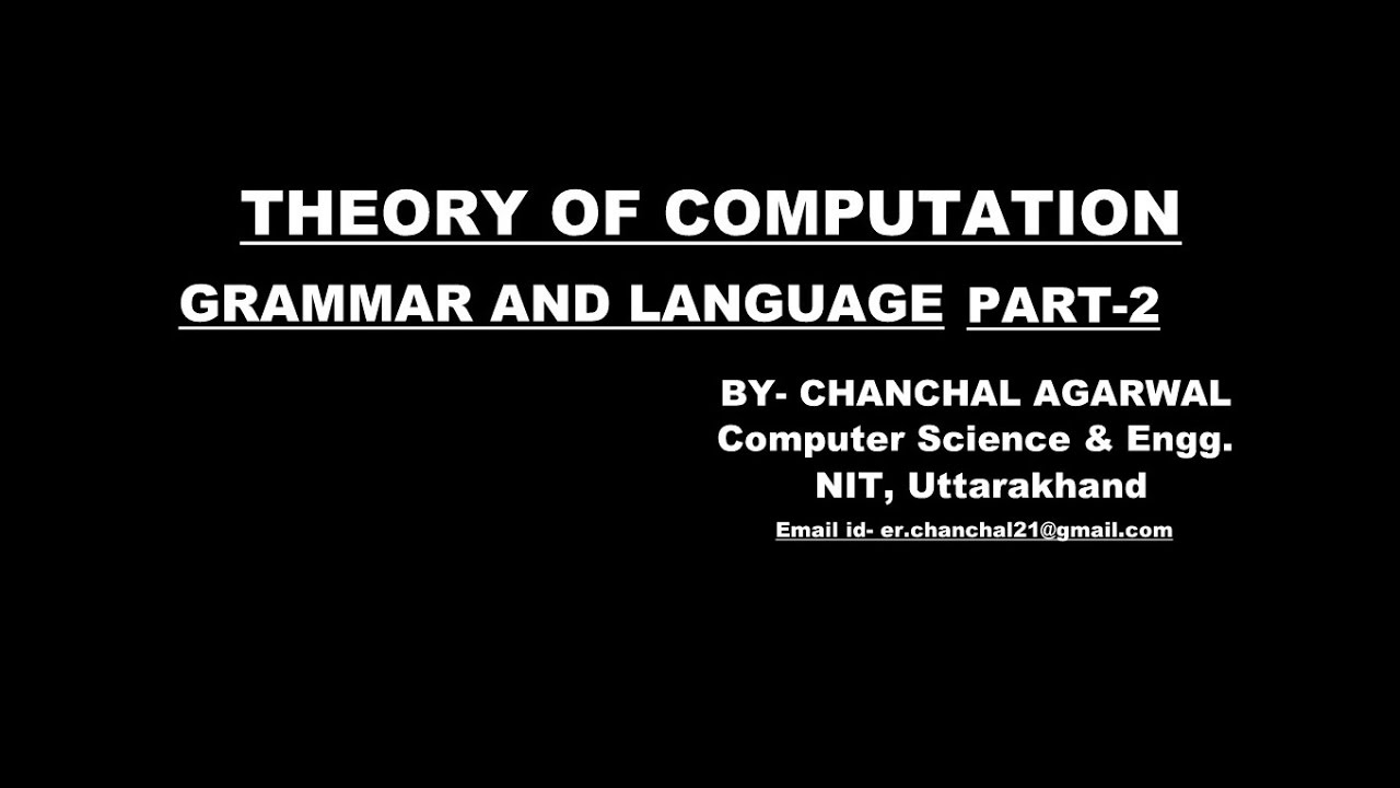 MORE PROBLEMS GRAMMAR AND LANGUAGE PART 2 THEORY OF COMPUTATION MORE PROBLEMS GRAMMAR AND LANGUAGE PART 2 THEORY OF COMPUTATION