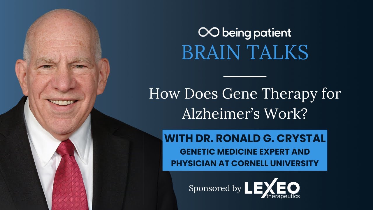 Dr. Ronald G. Crystal: How Does Gene Therapy for Alzheimer’s Work ...
