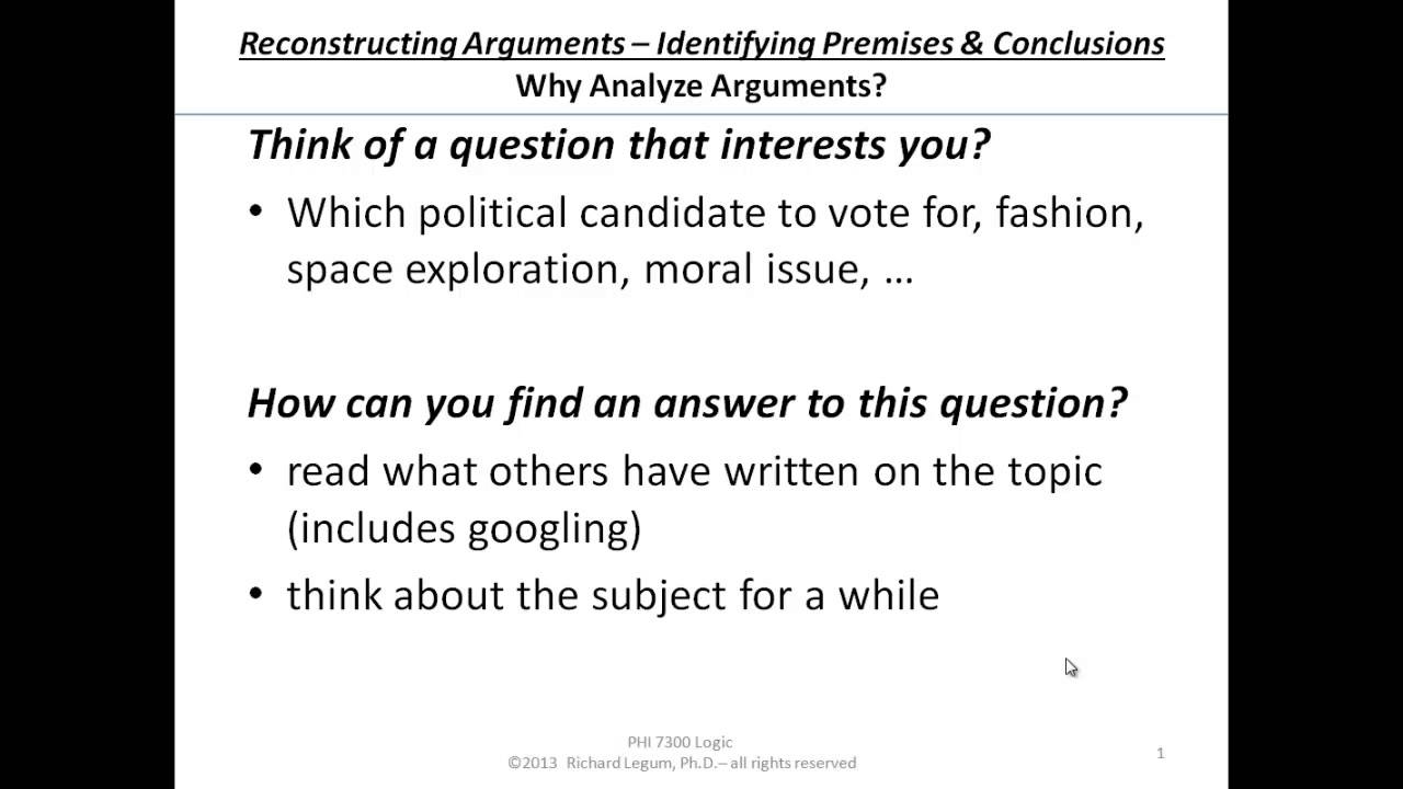 Logic 01-2-01-02 Identifying Premises and Conclusions - Why Analyze Arguments? - YouTube