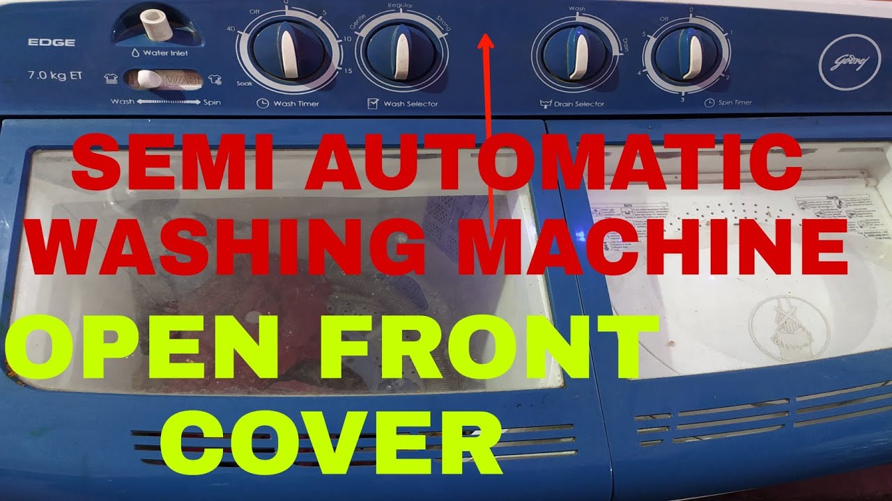 how to open Godrej semi automatic washing machine front cover - YouTube