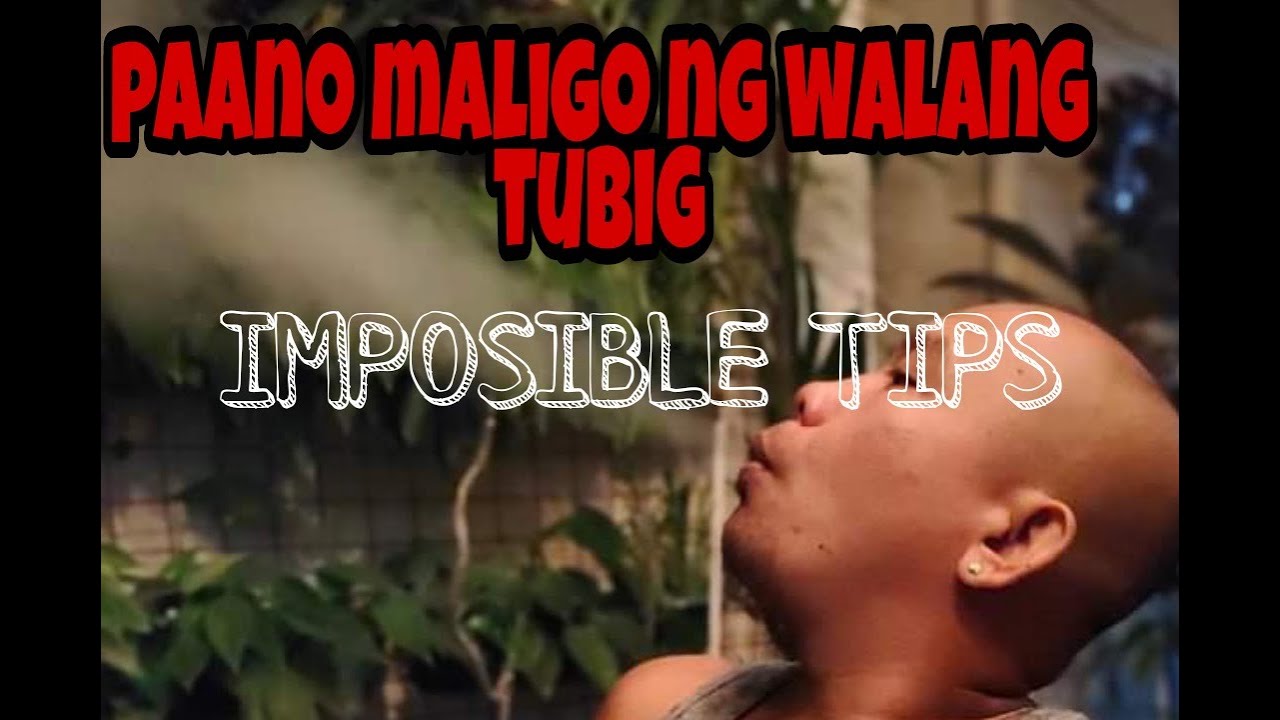 PAANO MALIGO NA WALANG TUBIG - YouTube