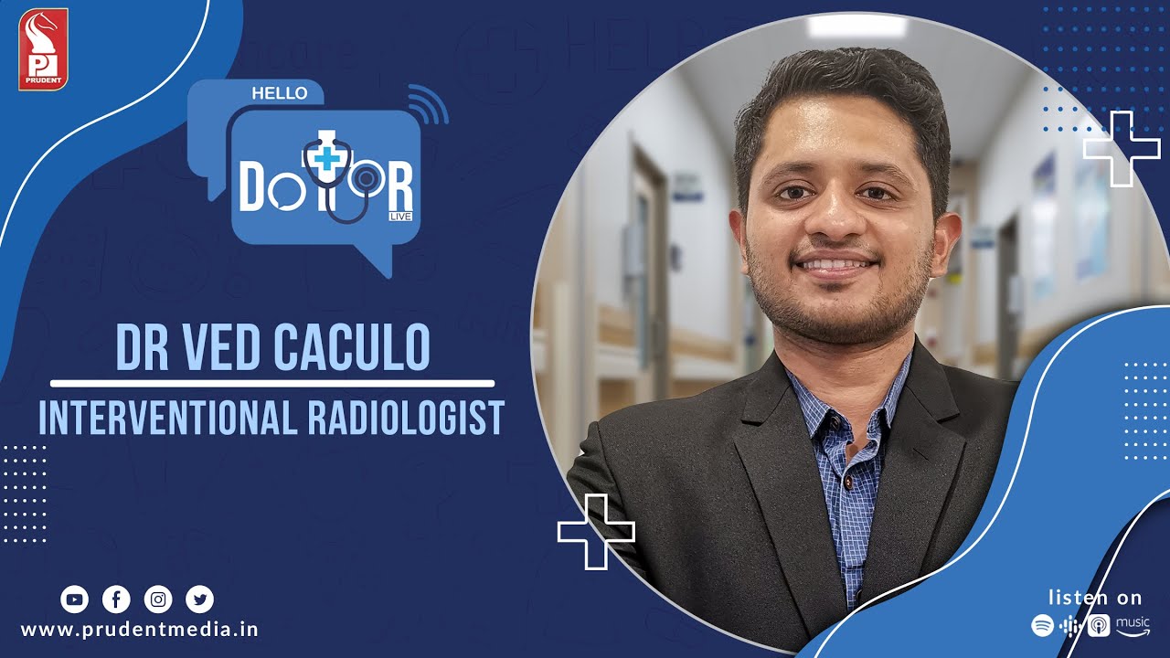 Dr Ved Caculo | Interventional Radiologist | Hello Dotor | Prudent ...