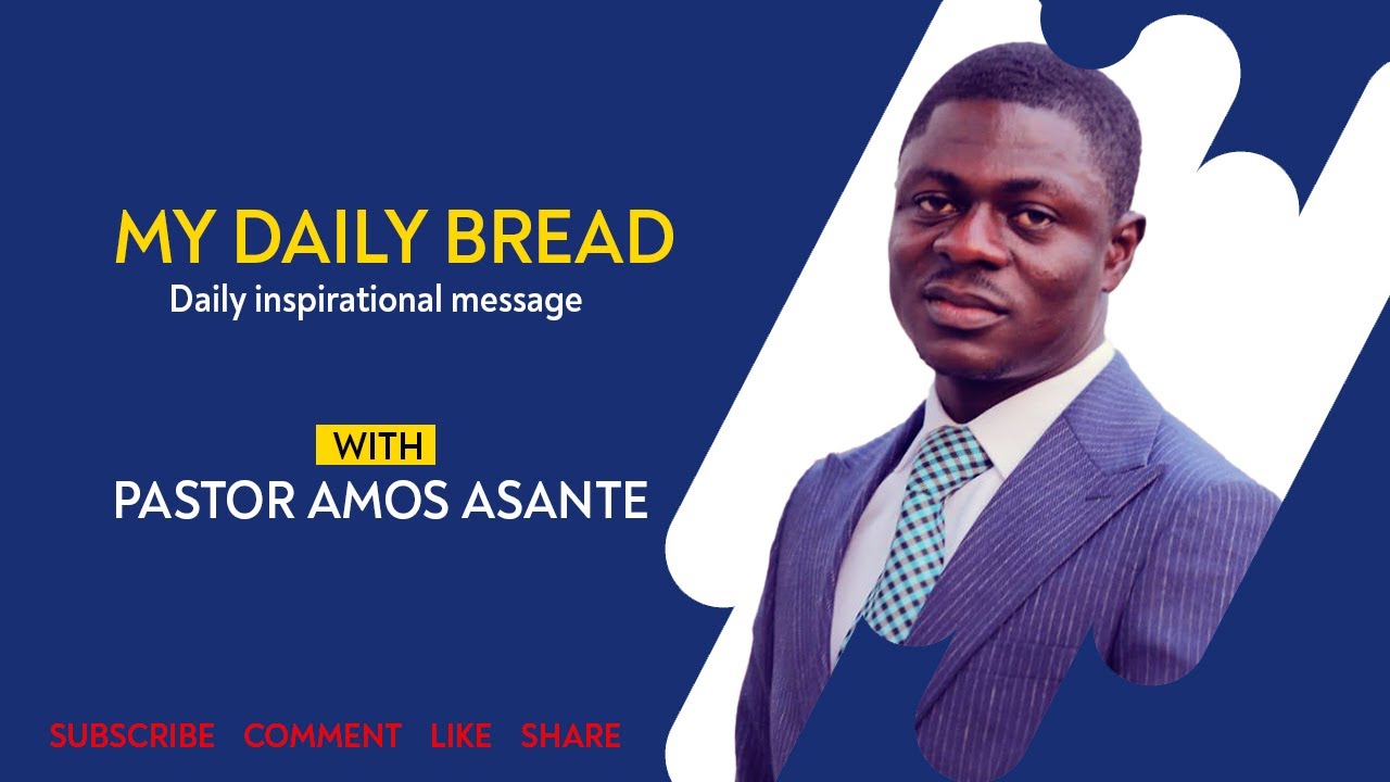 MY DAILY BREAD, INSPIRATIONAL MESSAGE - YouTube
