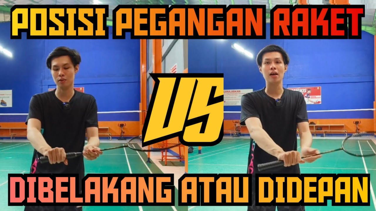 Perbedaan Posisi Pegangan Raket || Temukan yang Cocok dengan Anda - YouTube