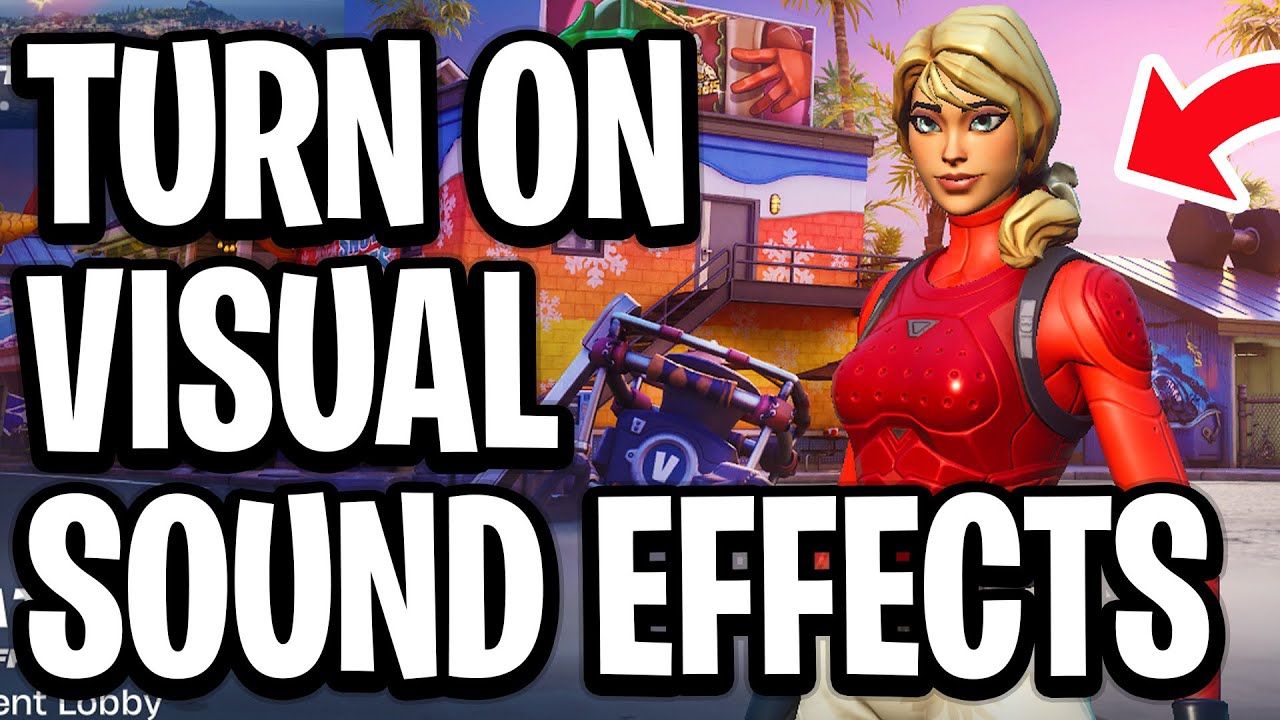 How To Turn On Visual Sound Effects in Fortnite Chapter 7 - Full Guide ...