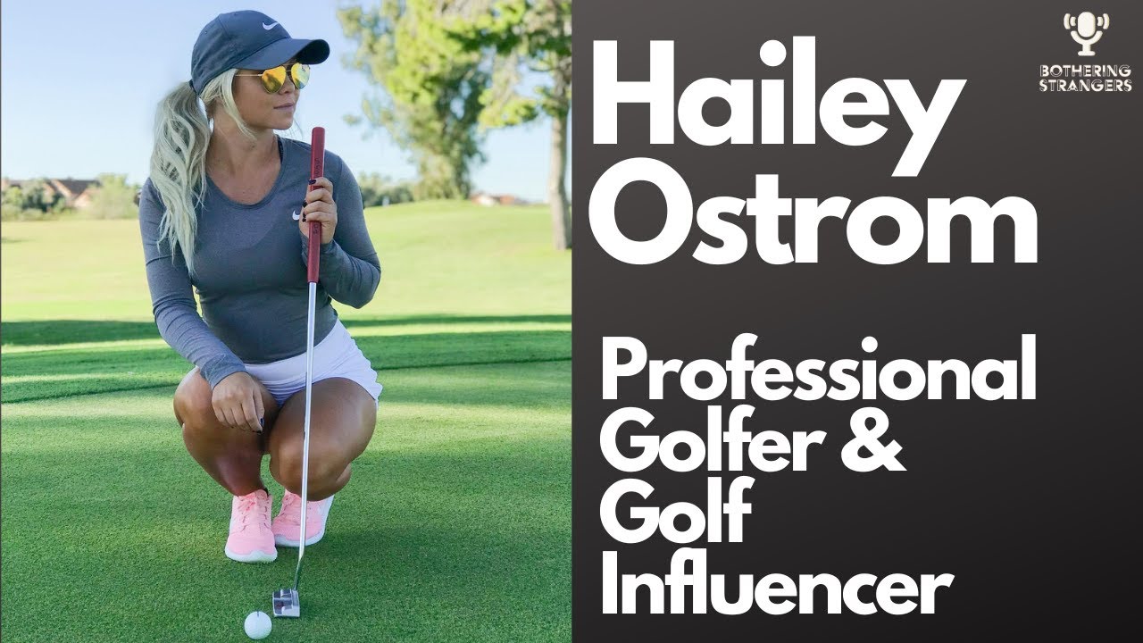 Pro Golfer & Golf Influencer Hailey Ostrom on Staying Mentally Focused ...