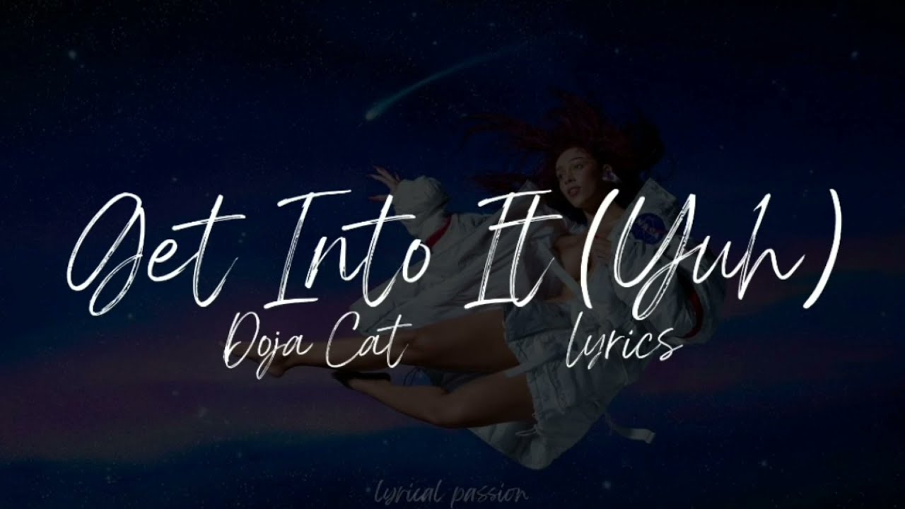 Doja Cat - Get Into It (Yuh) (lyrics) - YouTube