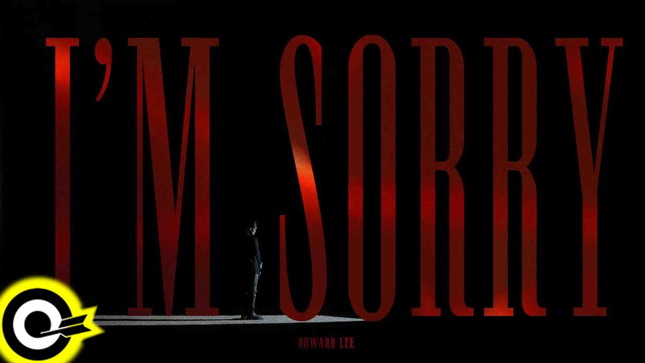 李浩瑋 Howard Lee【I'm Sorry】Official Music Video - YouTube Music