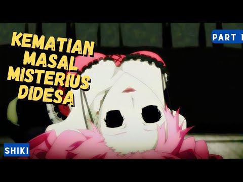 (PART 1) SATU PERSATU WARGA DESA MATI SECARA MISTERIUS ⁉️- Alur Cerita Anime Shiki