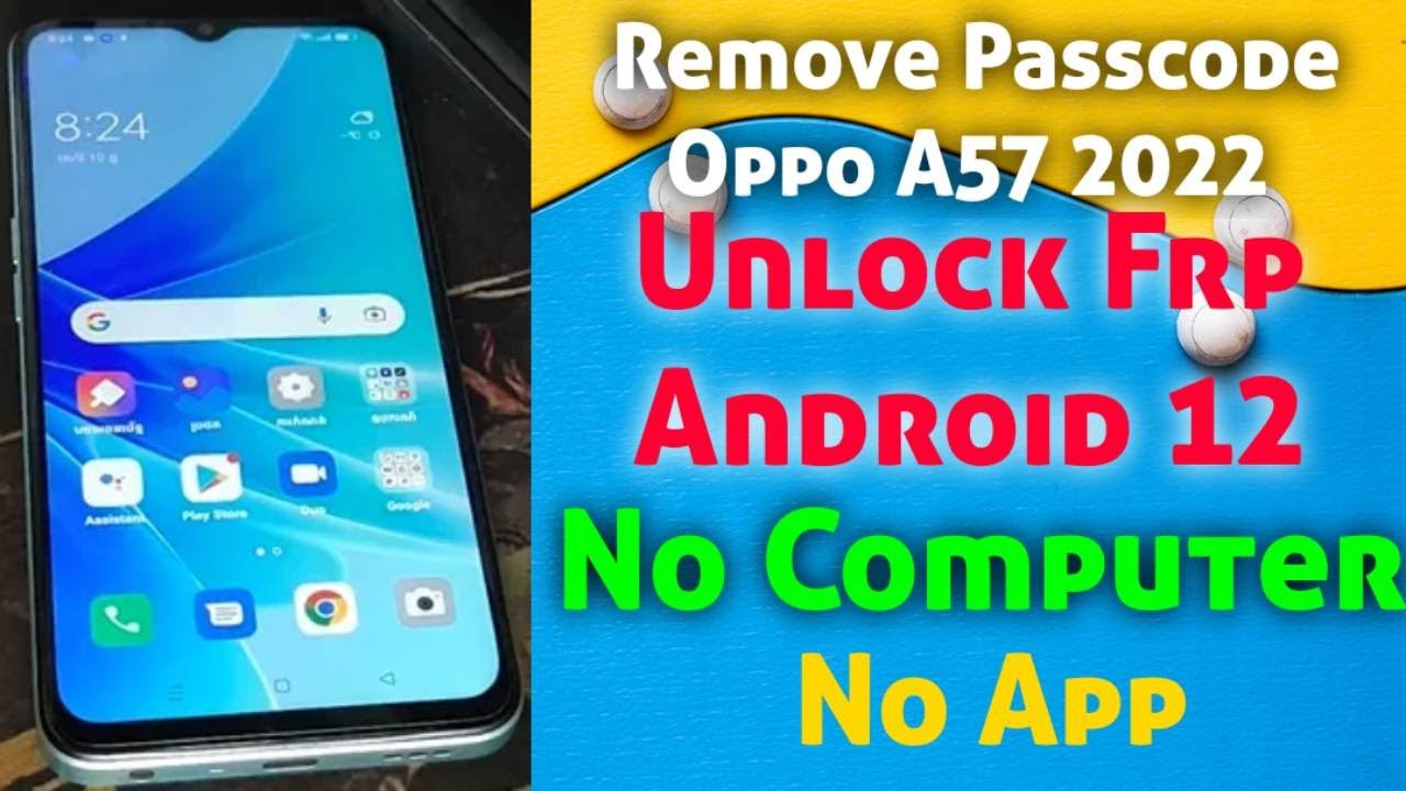 how to remove passcode & bypass frp oppo a57 2022 android12 last ...