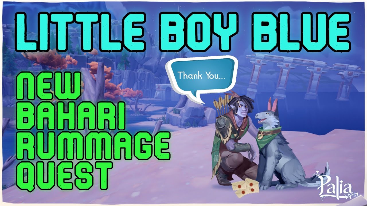 Little Boy Blue • New Bahari Rummage Pile Quest • PALIA - YouTube
