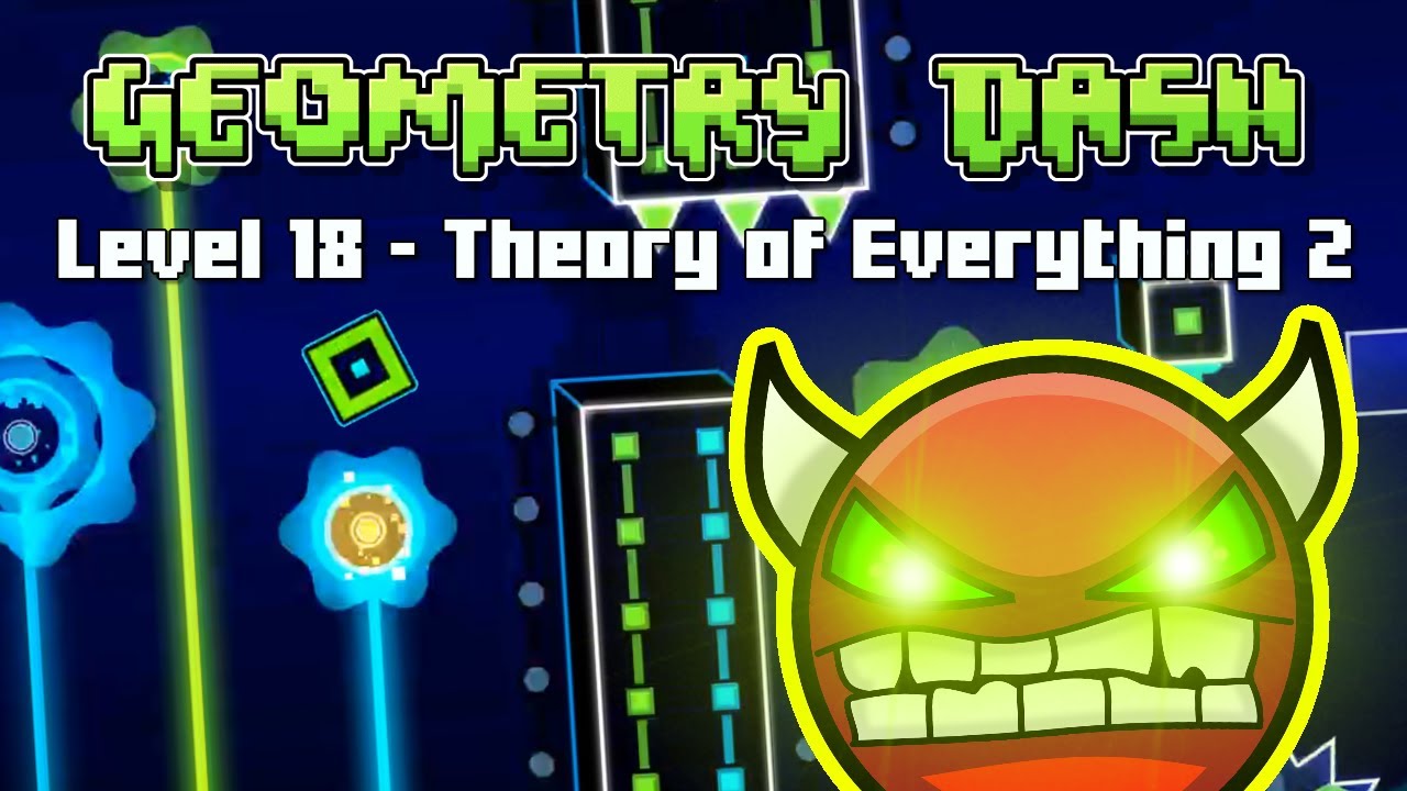 Geometry dash level 18 - Theory of Everything 2 - YouTube