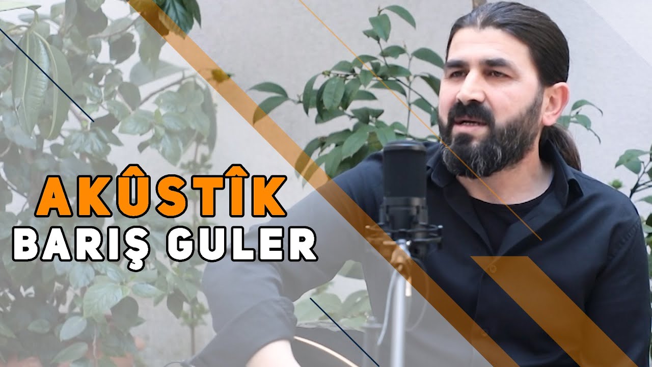 AKÛSTÎK - BARIŞ GULER - YouTube