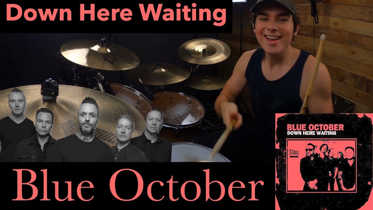 Down Here Waiting - Drum Cover - Blue October - YouTube
