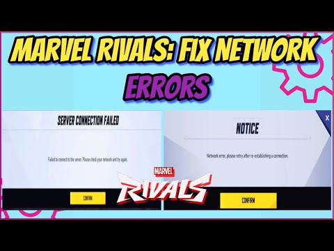 How to Fix Server Connection Error's in Marvel Rivals | Network Errors ...