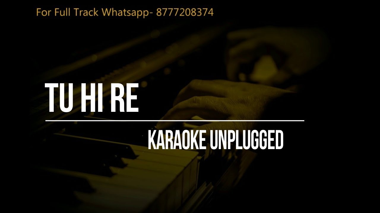Tu Hi Re- A.R.Rahman- Unplugged Karaoke- Hariharan - YouTube