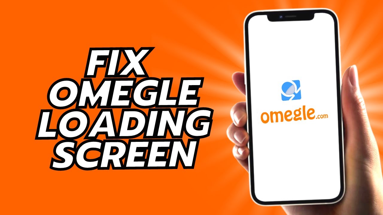 How To Fix Omegle Loading Screen - YouTube