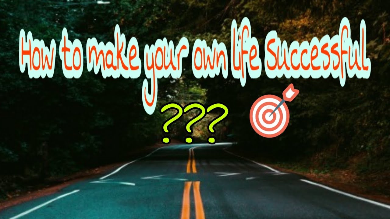 How to make your own life Successful || Hd Video || A.K CLUB. - YouTube